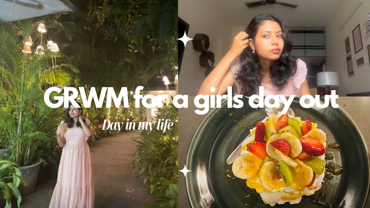 GRWM for a girls’ day out 🌷| Day in my life | Aesthetic life in India 🍃 ...