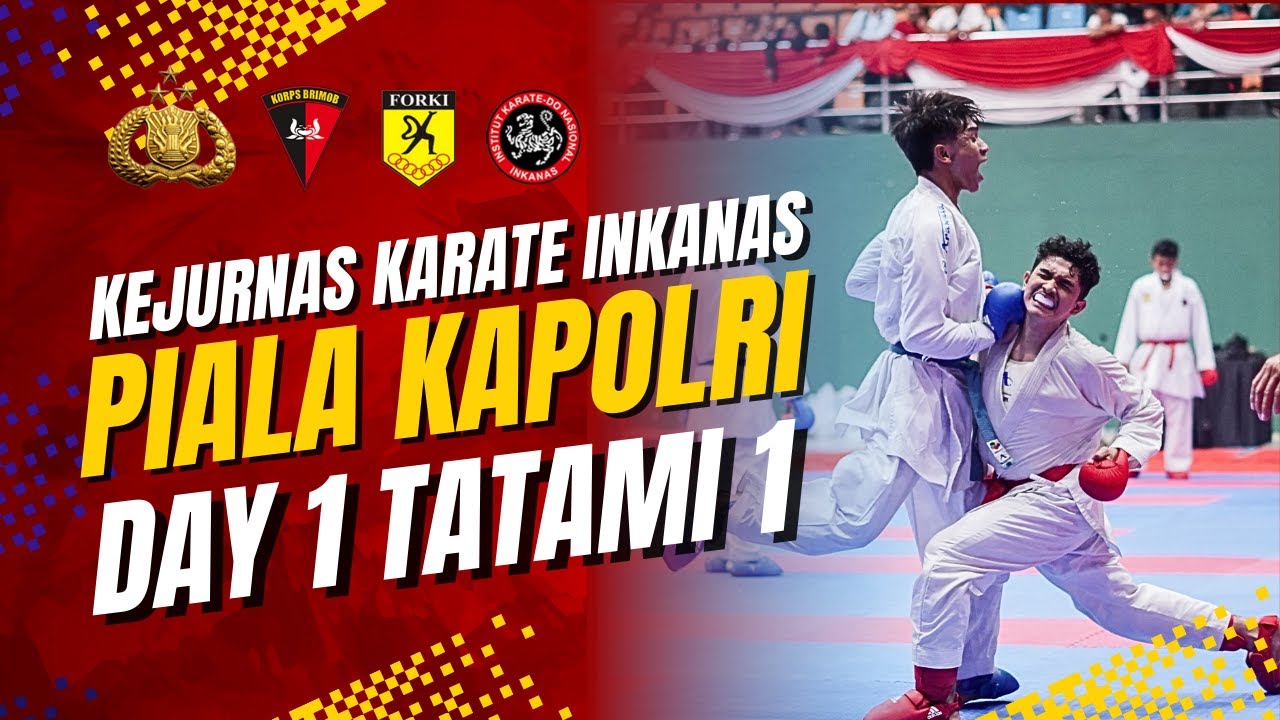 DAY 1 TATAMI 1 KEJURNAS KARATE INKANAS PIALA KAPOLRI 2024 - YouTube