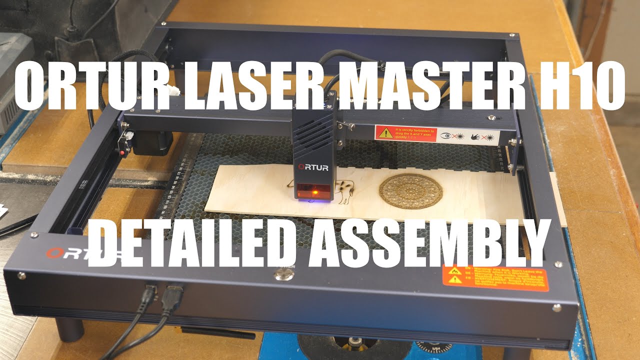 Ortur Laser Master H10 Detailed Assembly - YouTube