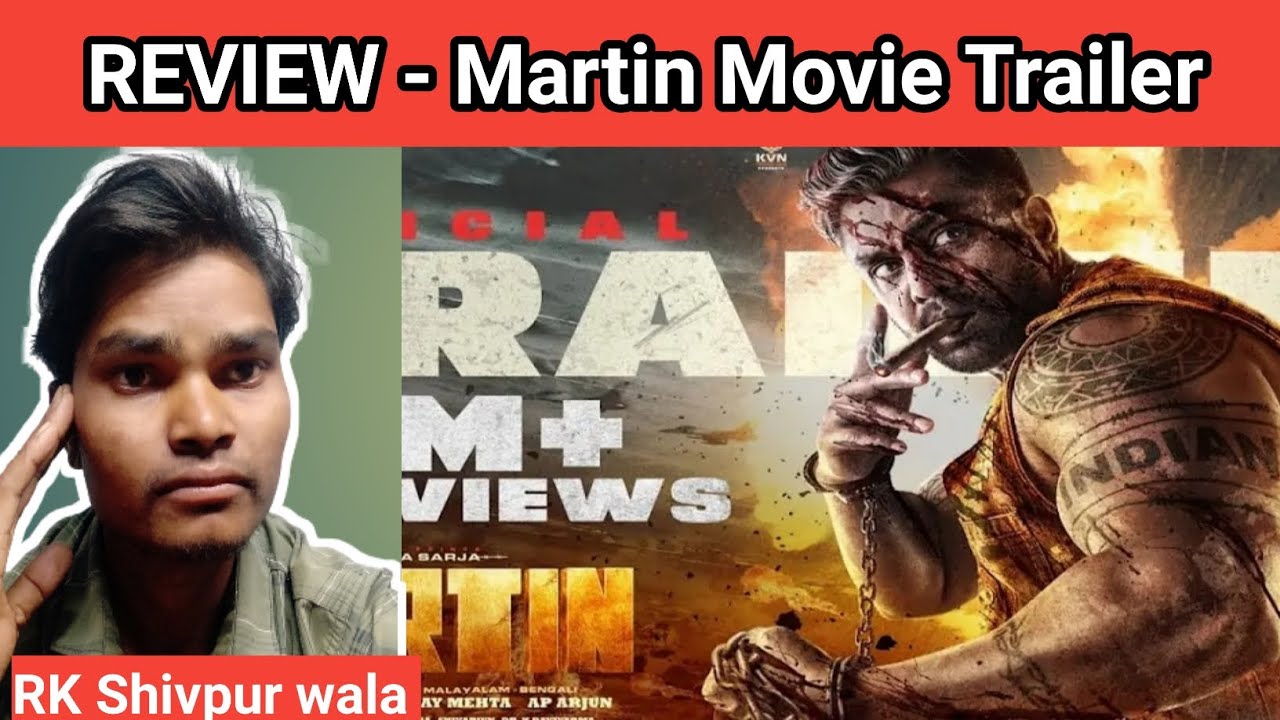 MARTIN - NEW MOVIE TRAILER REVIEW | Dhruv Sarja |RK Shivpur wala - YouTube