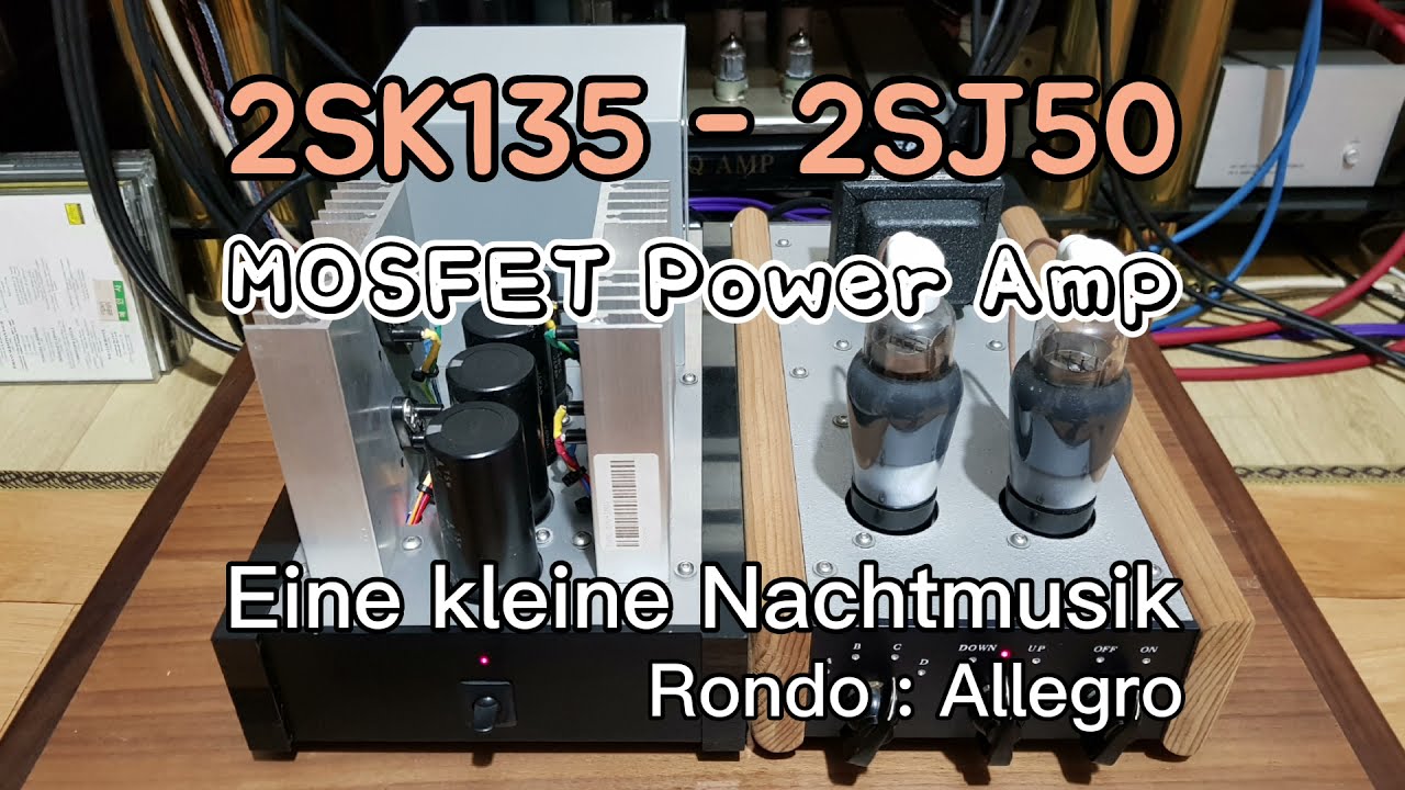 2SK135-2SJ50 Mosfet Power Amp - 아이네 클라이네 나흐트뮤직 - YouTube