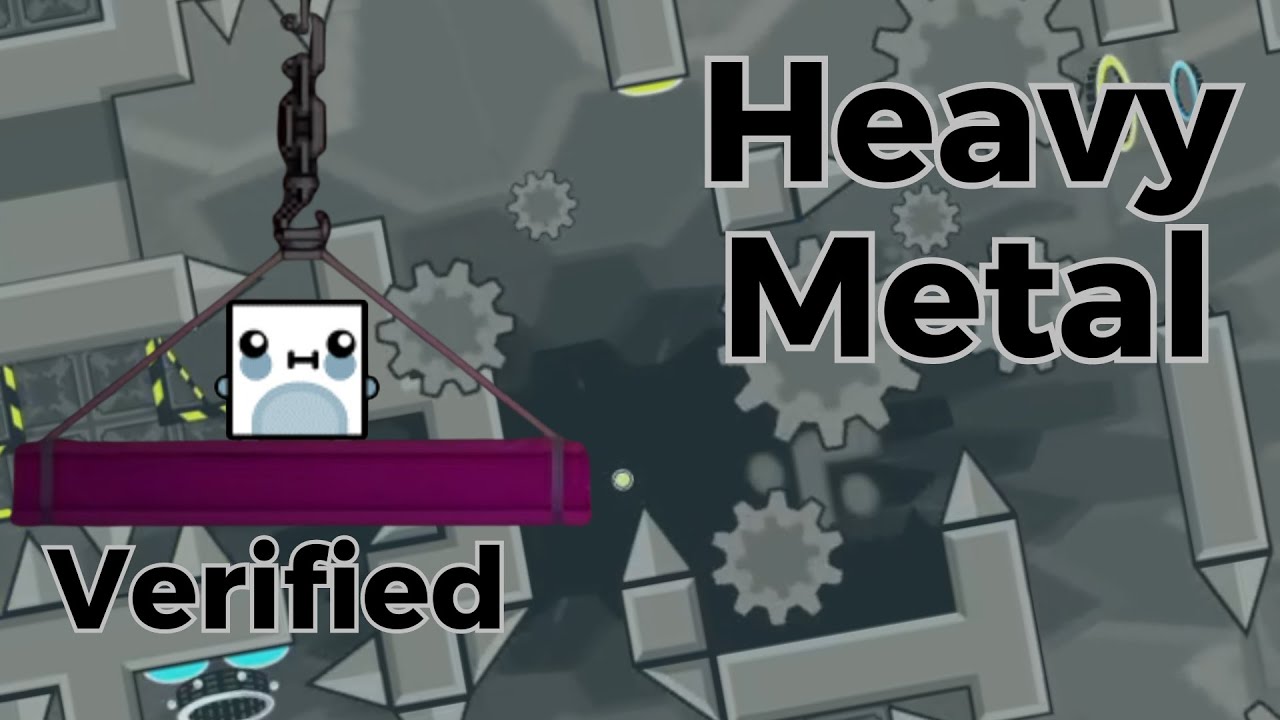 Heavy Metal (Verification) GD 2.2 - YouTube