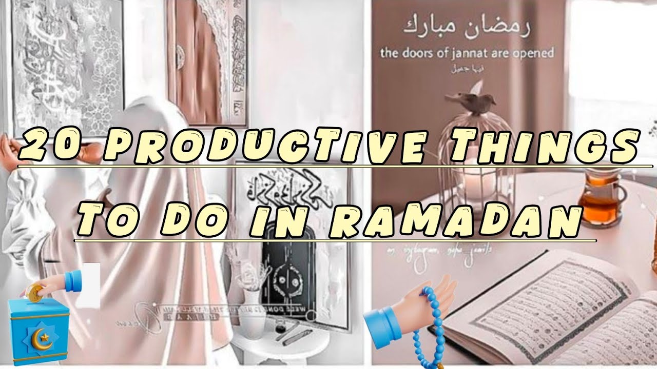 20 productive things to do in Ramadan/Ramadan special/ - YouTube