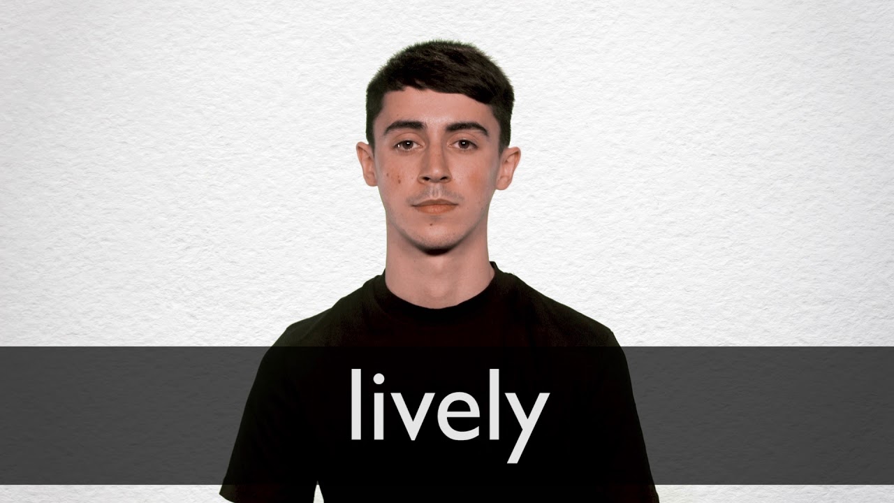 How to pronounce LIVELY in British English - YouTube