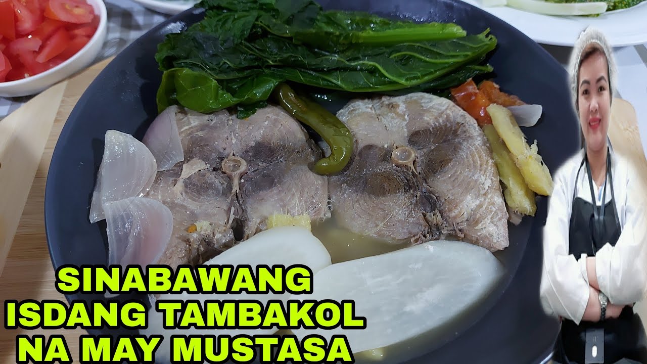 SINABAWANG ISDANG TAMBAKOL NA MAY MUSTASA EASY RECIPE by Gianna Vlogs ...