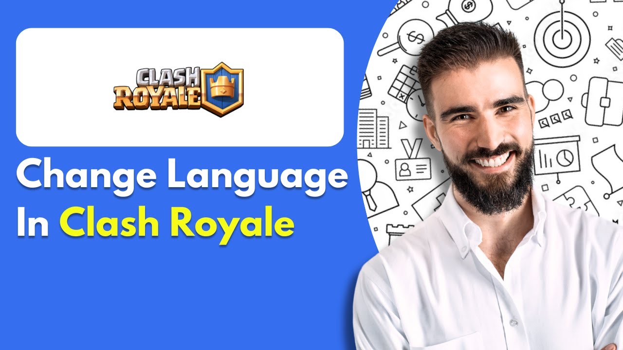 How to Change Language In Clash Royale Easily - YouTube