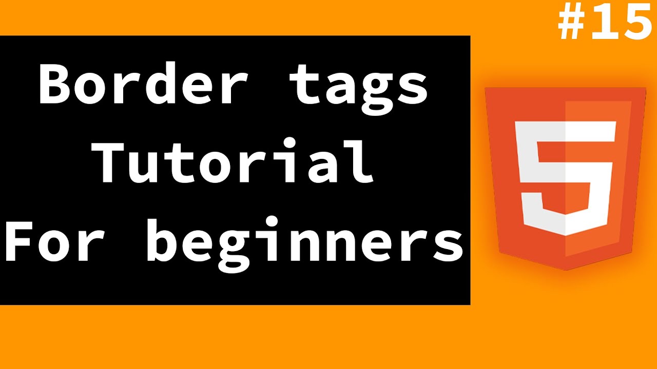 Html And Css Tutorial For Beginners 2021 Session15border Tag Youtube 4990