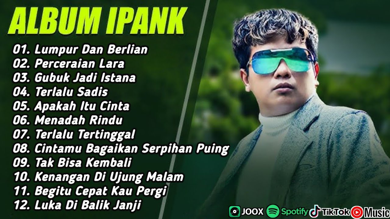 LUMPUR DAN BERLIAN - IPANK FULL ALBUM TERBAIK | PERCERAIAN LARA - LAGU ...