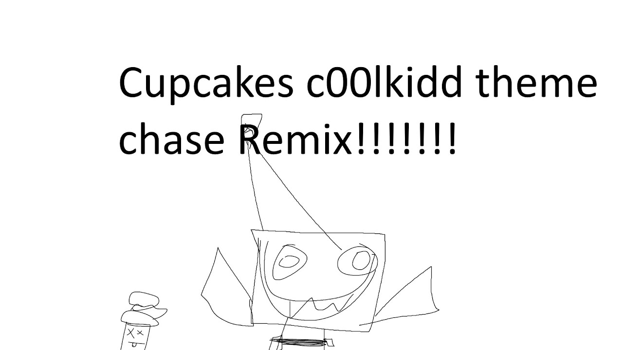 Cupcakes c00lkidd chase theme REMIX! Forsaken! - YouTube