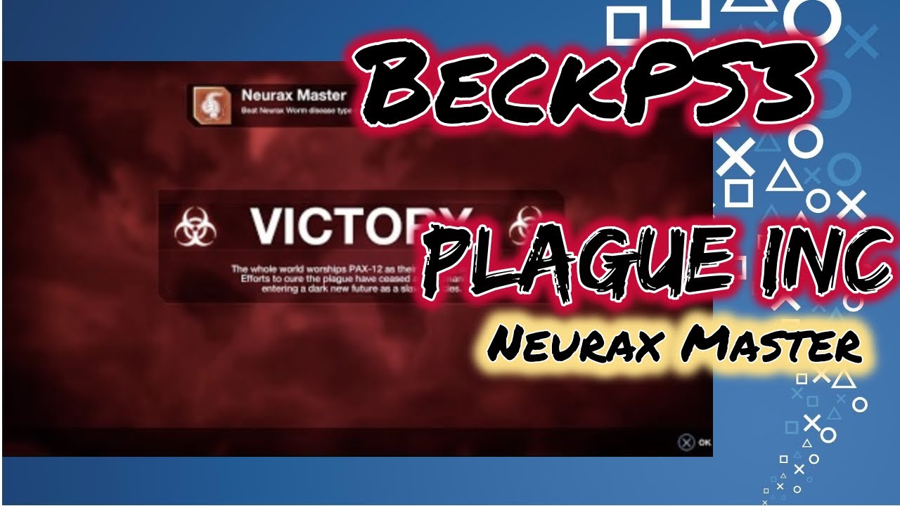 Plague Inc Guia - Assuming Direct Control - Neurax Worm Victory ...