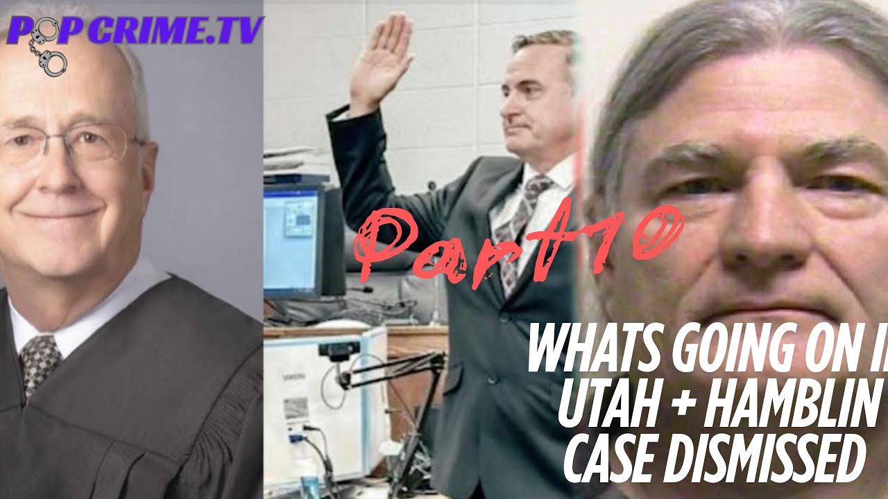 Part 10: What's going on in Utah? Hamblin Case Dismissed with Prejudice ...