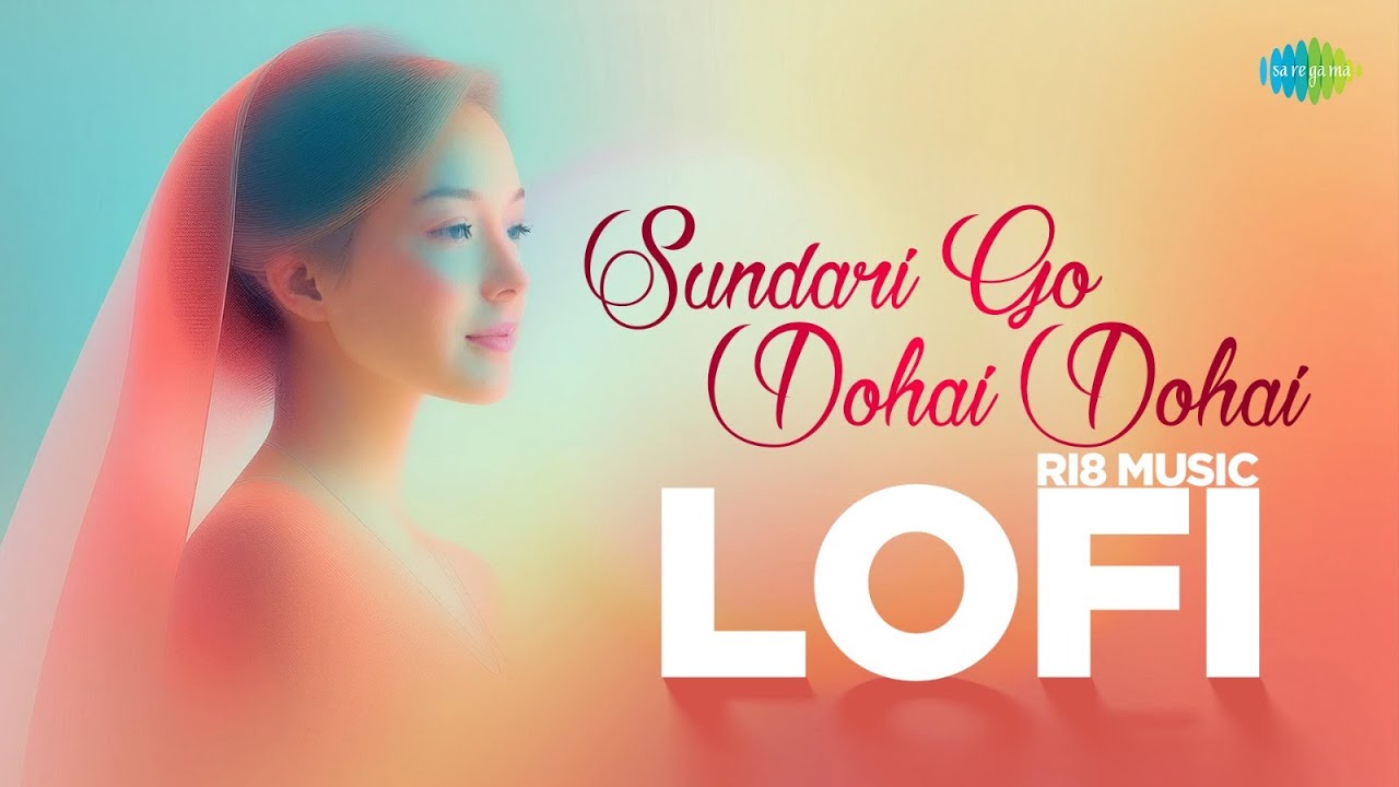 Sundari Go Dohai Dohai - Lofi | সুন্দরী গো দোহাই দোহাই | Manna Dey ...