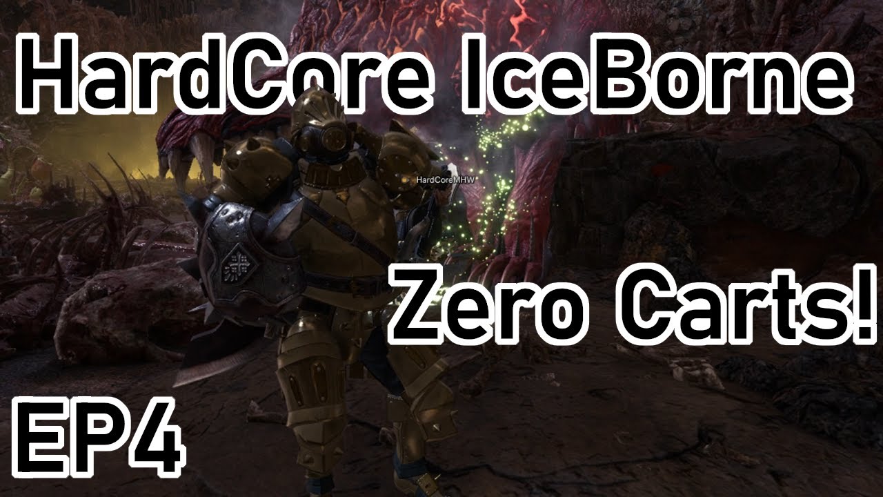 Monster Hunter World Hardcore iceborne - EP4 Zero Carts - YouTube