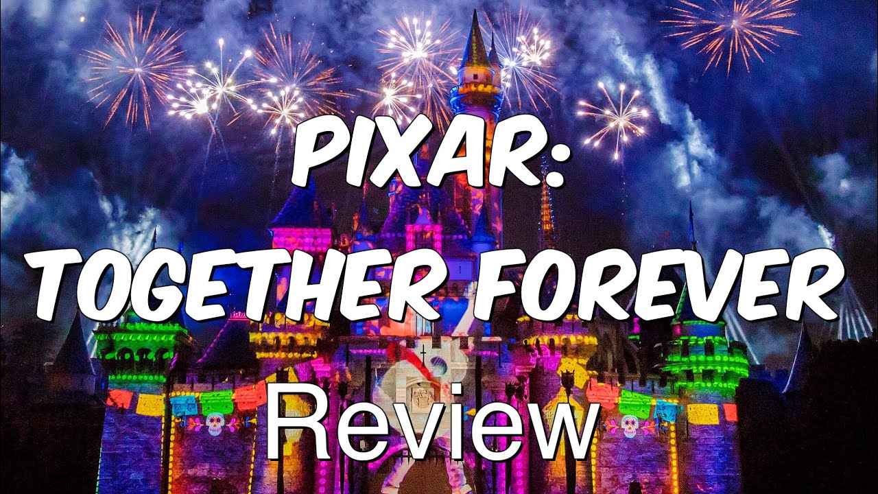 Pixar: Together Forever Fireworks Review - YouTube