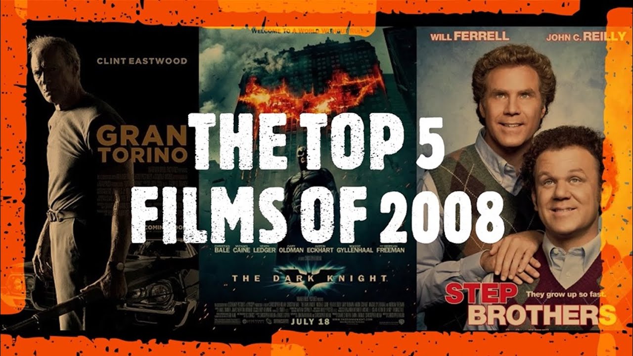 THE TOP 5 FILMS OF 2008 - YouTube