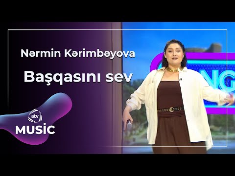 Nərmin Kərimbəyova - Başqasını sev