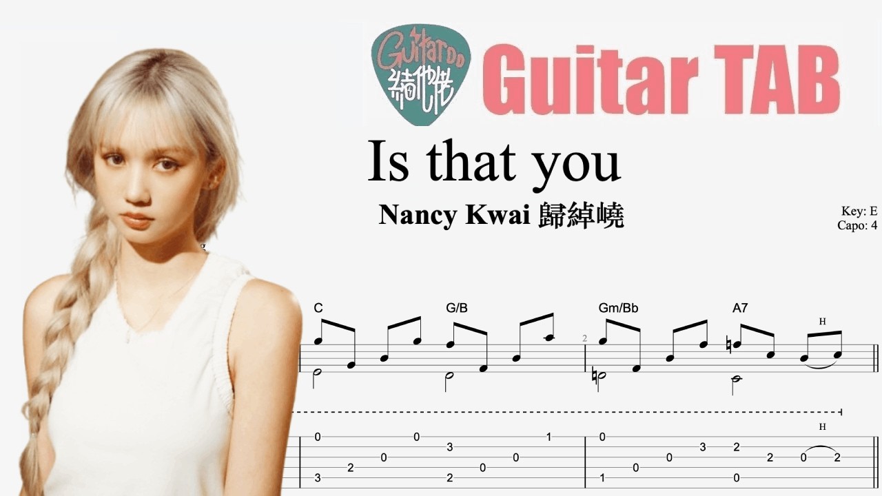 Nancy Kwai 歸綽嶢 - Is that you? [結他獨奏譜] Guitar TAB (Fingerstyle solo ...