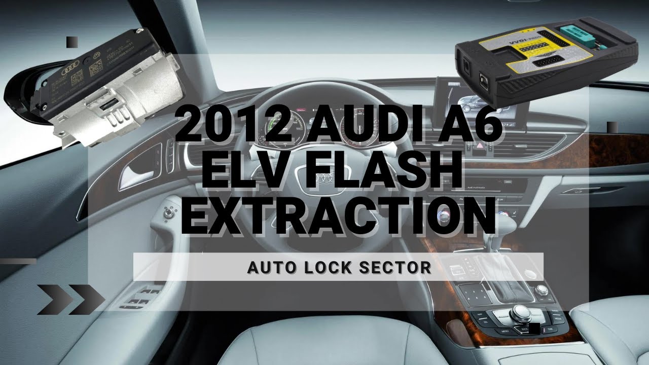 2013 Audi A6 ELV MCU MC908GR Chip data extraction for Interpretation ...