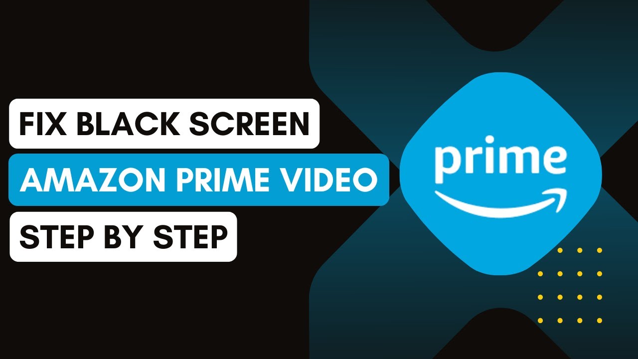How To Fix Black Screen On Amazon Prime Video - Tutorial ! - YouTube