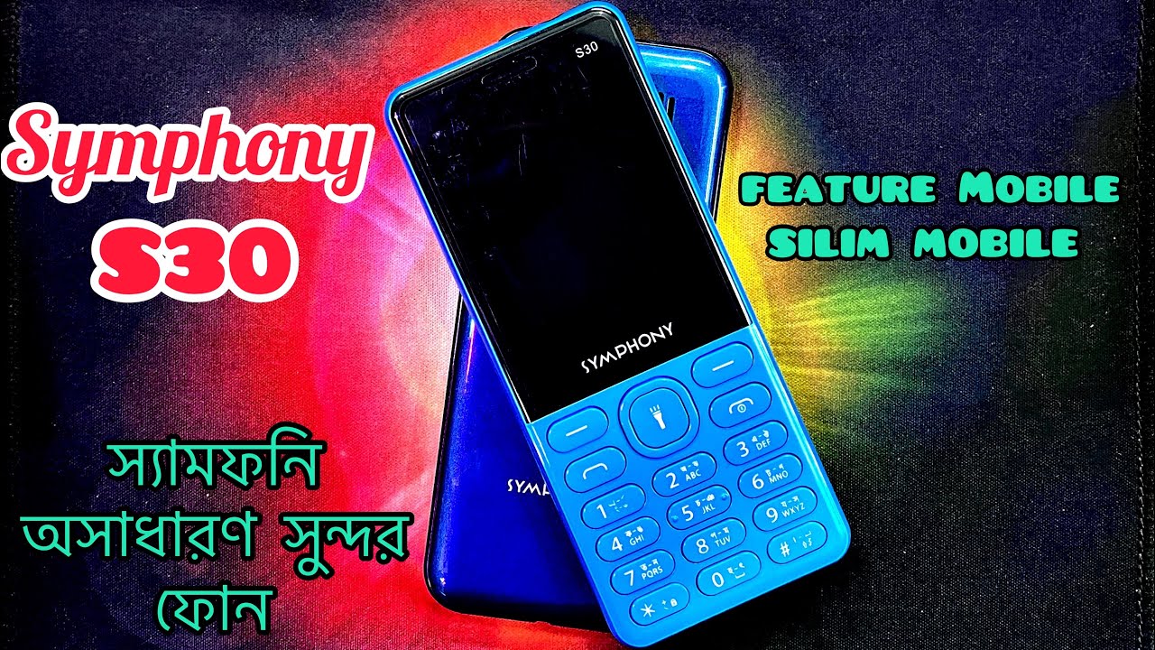 Symphony S30 full review | সিম্ফোনি সবথেকে চিকন ফোন | s30 Symphony ...