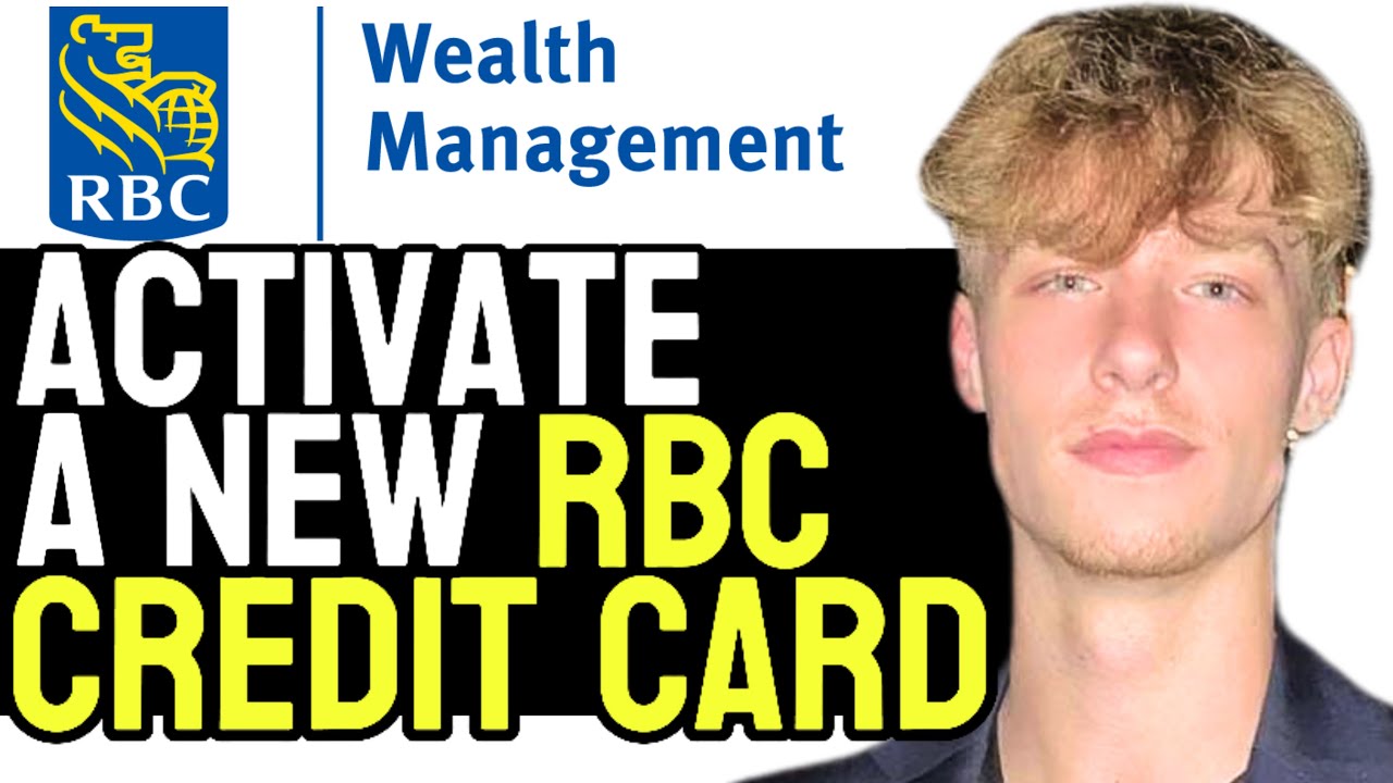 How to Quickly Activate a New RBC Credit Card 2024! (Updated Guide ...