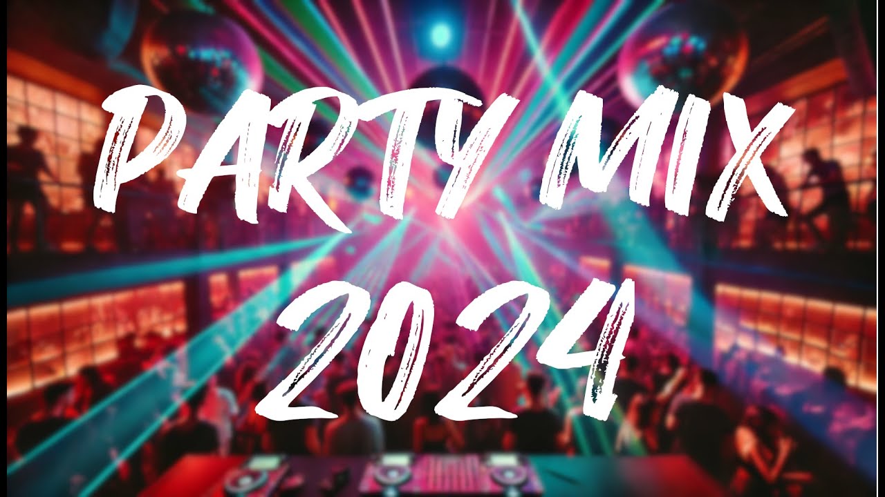 DJ Remix & Mashup Party Mix 2024 - Ultimate Dance Music Playlist | Non ...