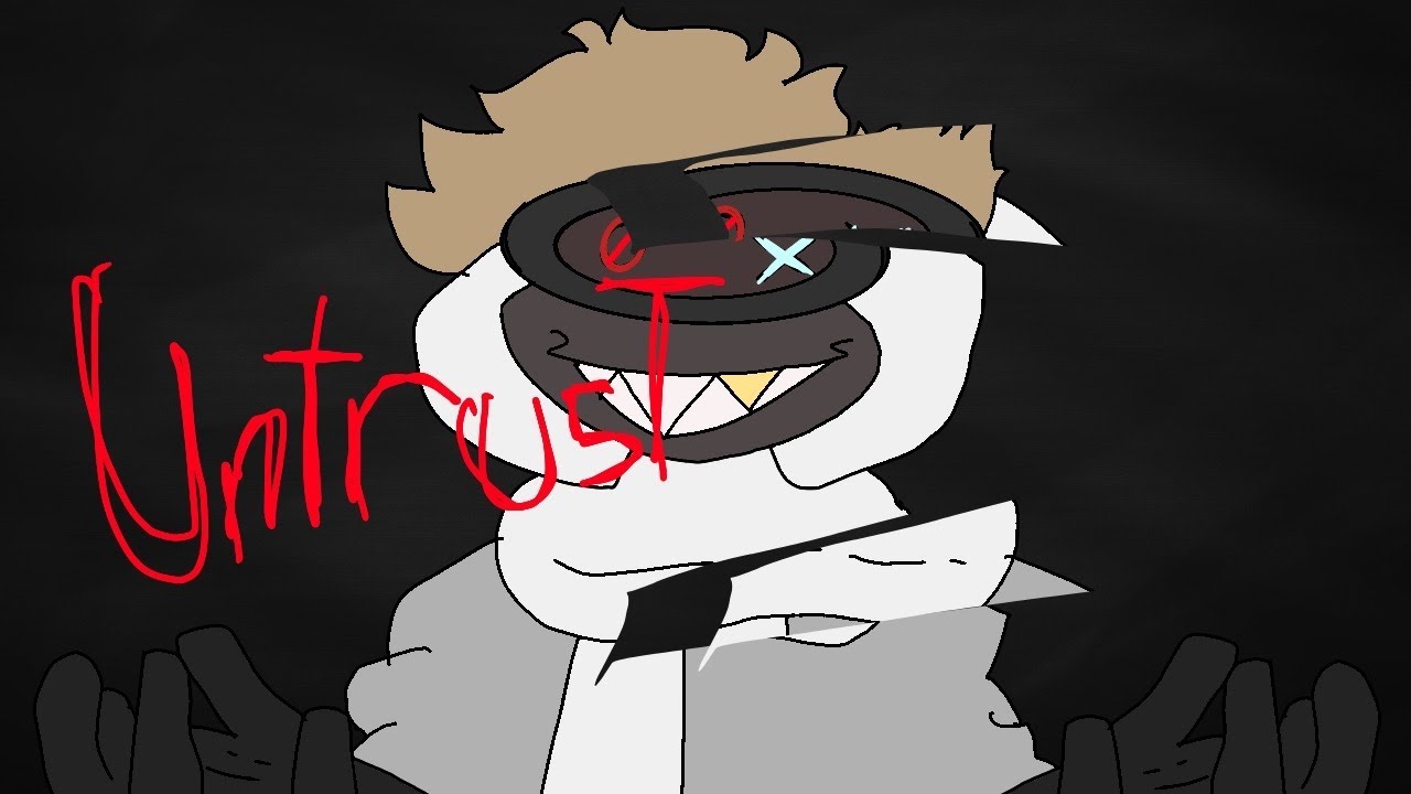 untrust // animation meme TEST - YouTube