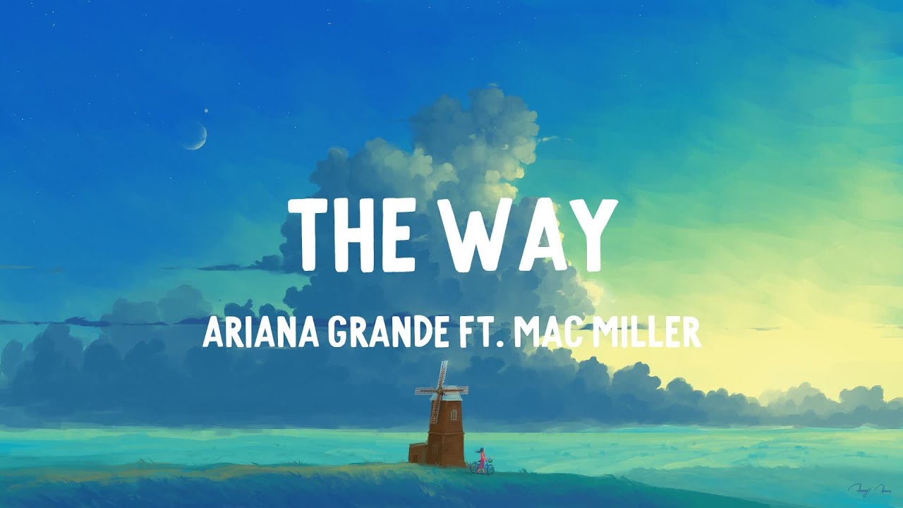 Ariana Grande - The Way (Lyrics) ft. Mac Miller - YouTube