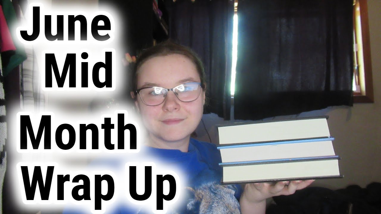 June Mid Month Wrap Up (2021) - YouTube