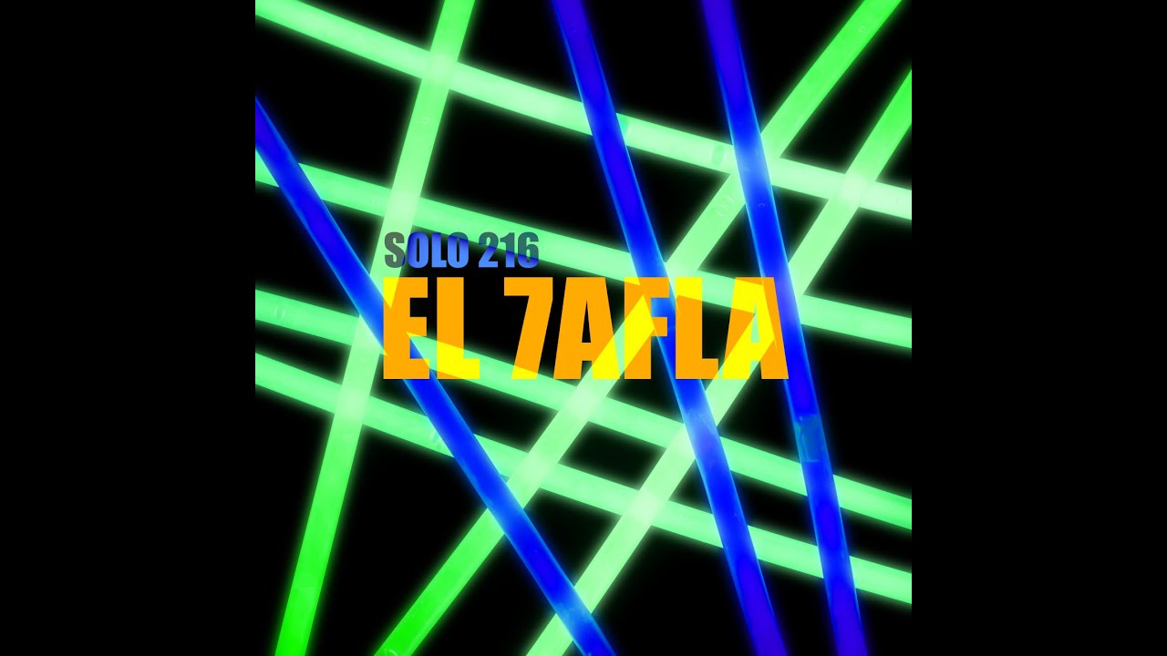 SOLO 216 - EL 7AFLA (Official visualizer) | سولو 216 - الحفلة - YouTube