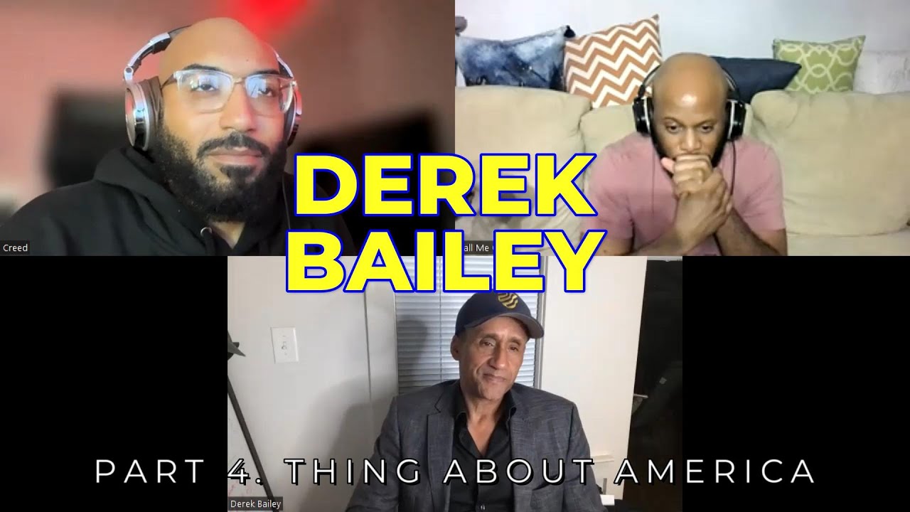 DEREK BAILEY PART 4. THING ABOUT AMERICA -- WHERE YOU CAN HUSTLE ANYTHING AND MAKE A LIVING ...