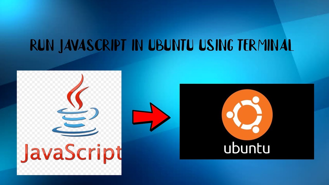 How To Run Java Script In Ubuntu Easily Using Terminal Youtube 0021