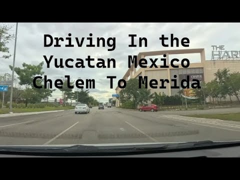 Taking A Drive In Mexico - Yucatan - Puerto Chelem To Merida - YouTube