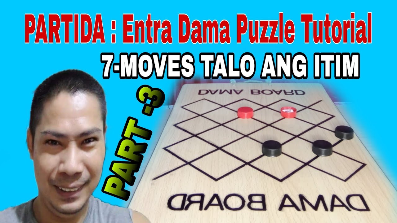 DAMA TUTORIAL (PART-3) ENTRA DAMA PUZZLE || Napakagandang Tirahan ...