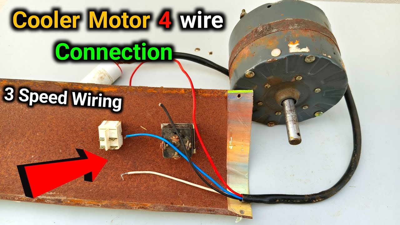4 Wire Cooler Wiring Connection | 3 Speed Cooler Motor Wiring ...