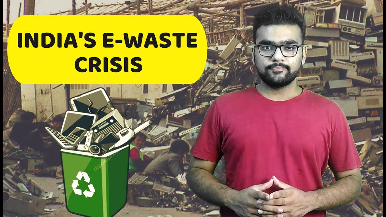 India's E-Waste Crisis | How e-waste is harming us ? | E-Waste ...