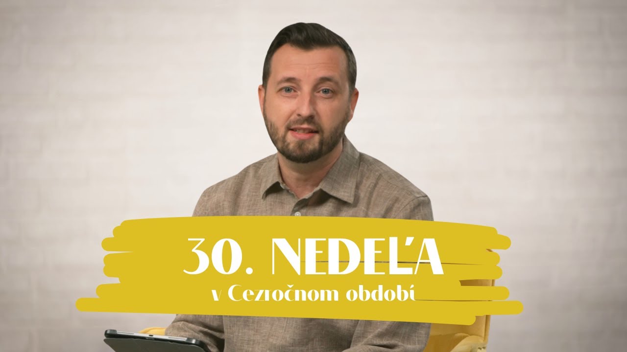 NEDEĽA UŽ V SOBOTU | Michal Steiner | 30. nedeľa v Cezročnom období ...
