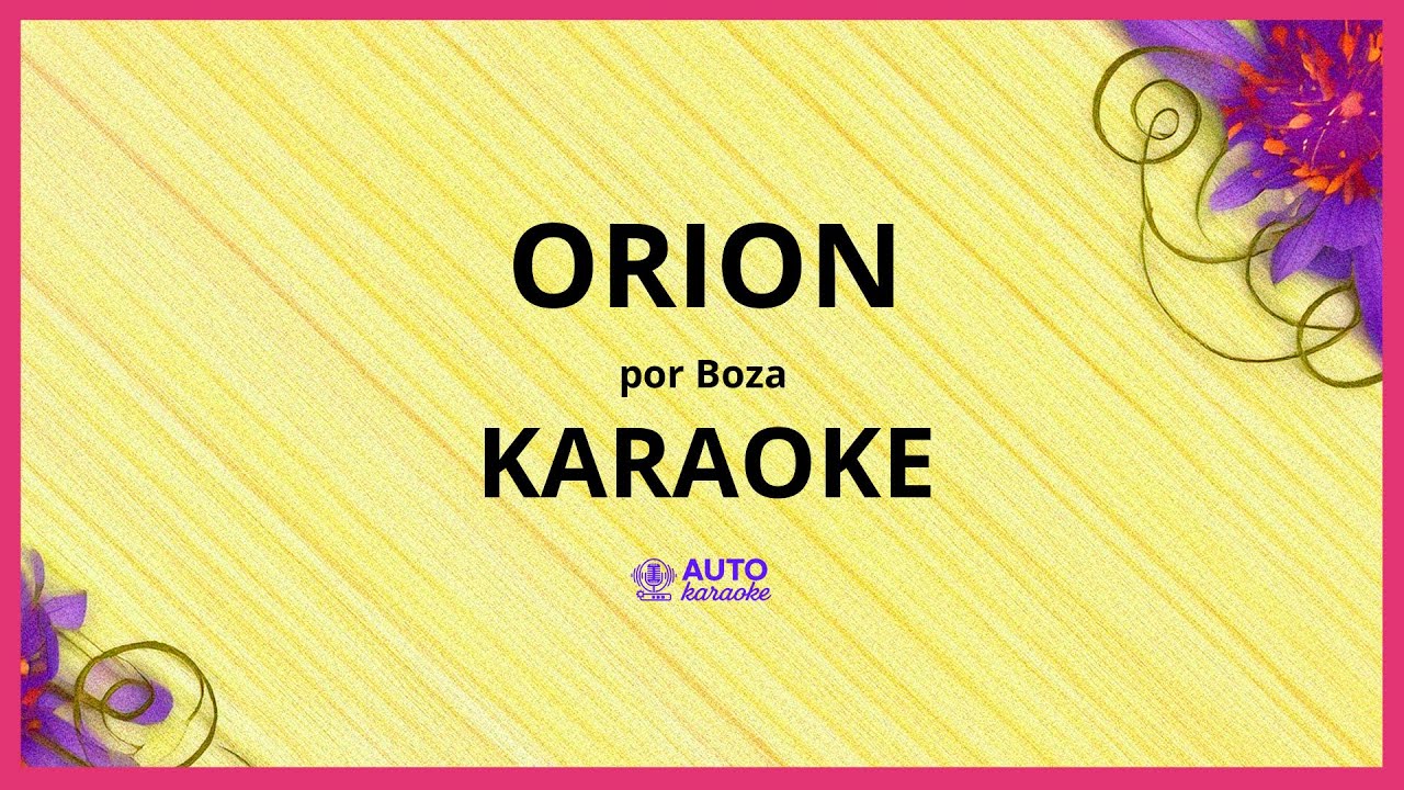 Boza - Orion KARAOKE (tono original) - YouTube
