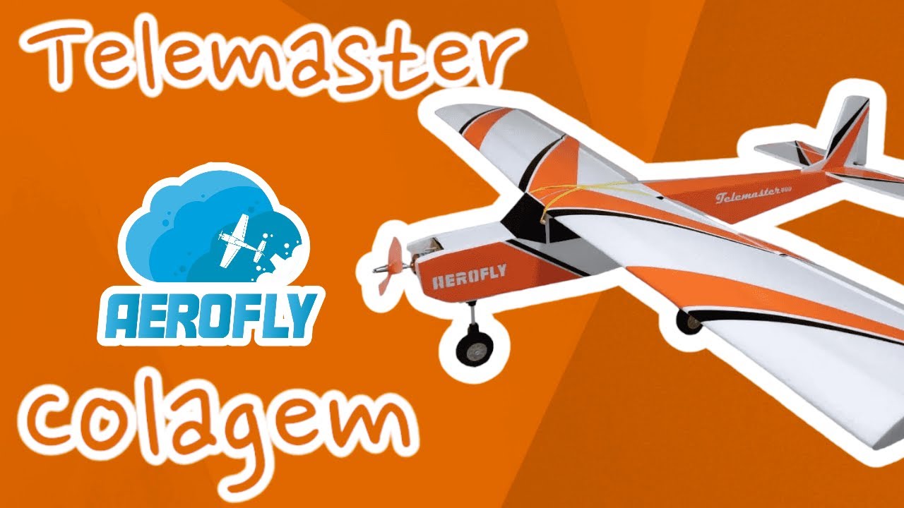 Telemaster - Colando asas, leme e profundor- Aerofly Aeromodelos - YouTube