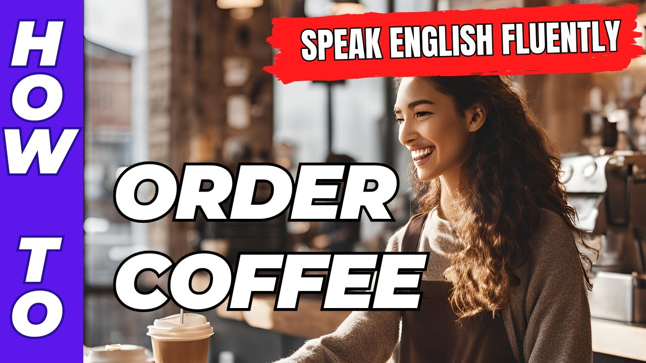How to Order Coffee in English | Improve your Speaking and ...
