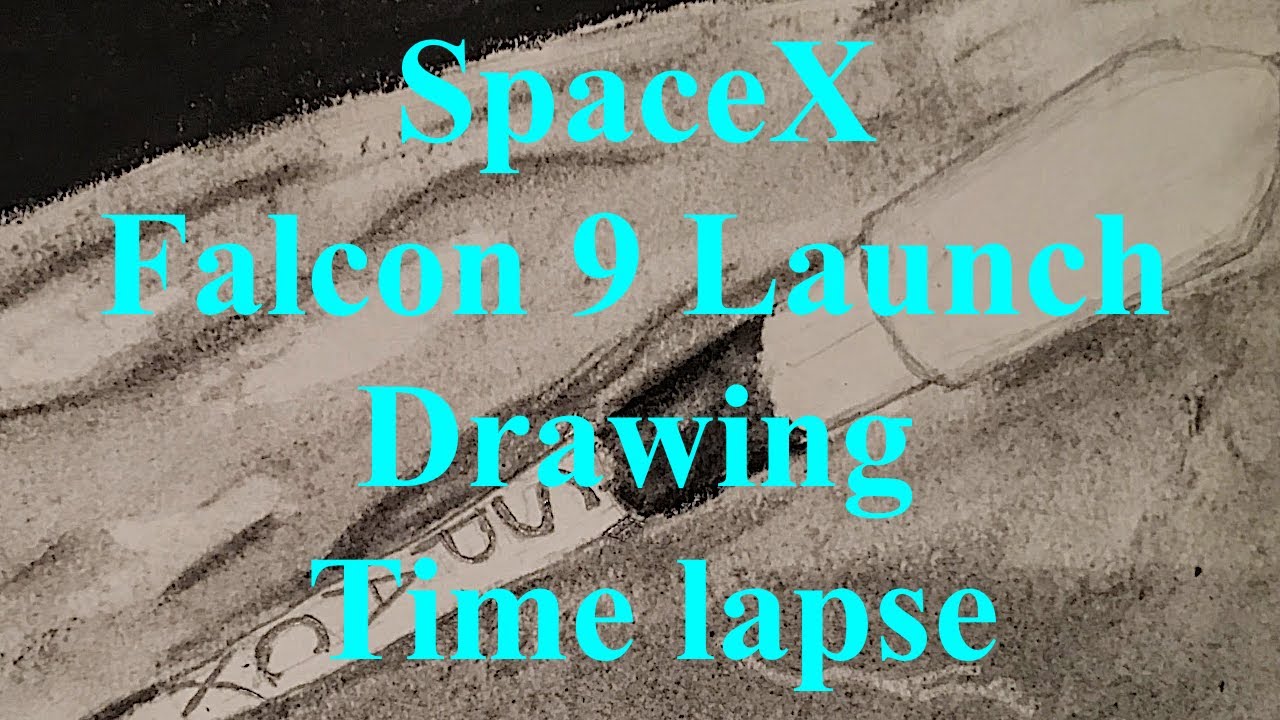 Drawing SpaceX Falcon 9 Launch - YouTube