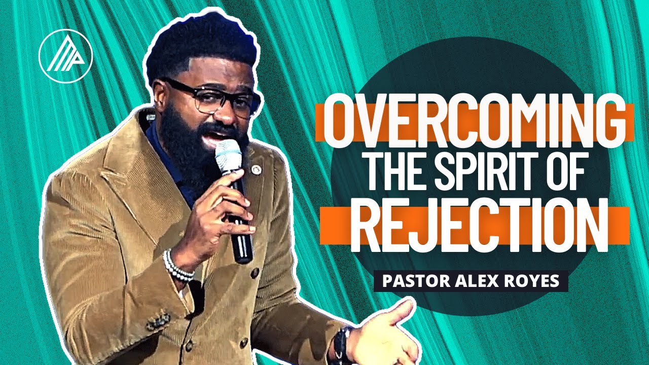 Pastor Alex Royes | Overcoming Rejection | Mt. Pisgah SDA Church - YouTube