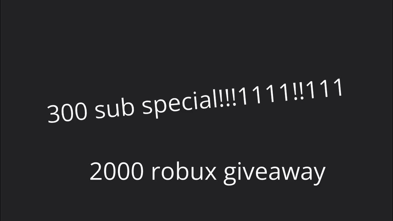 2000 Robux Giveaway (end) | 300 sub special!?!? - YouTube