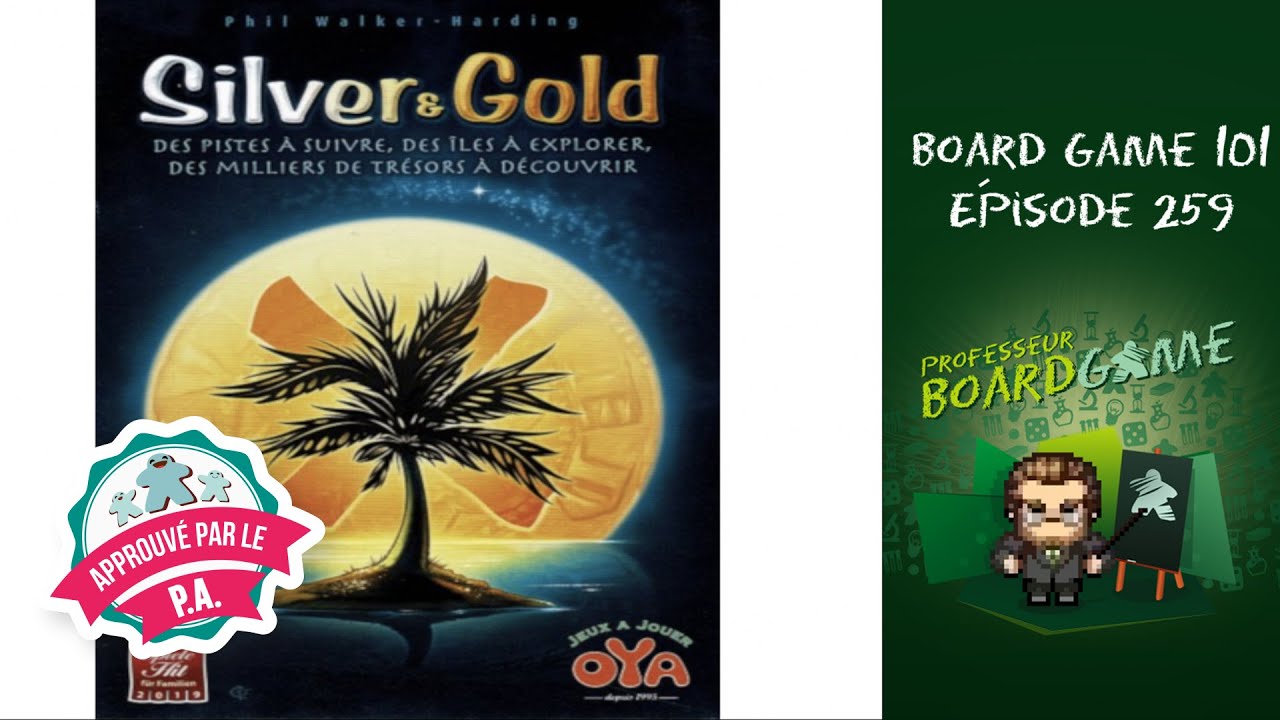 Board Game 101 (EP259) Silver & Gold - Règles et critique - YouTube