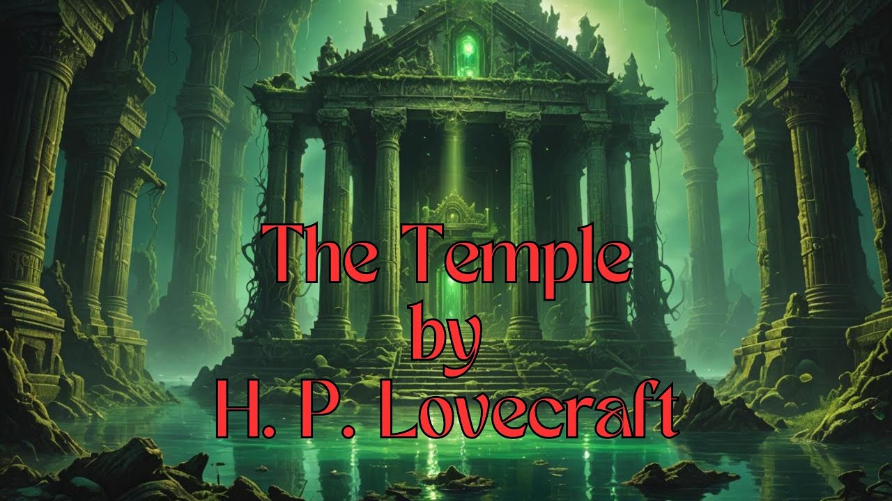 "The Temple" by H. P. Lovecraft - YouTube