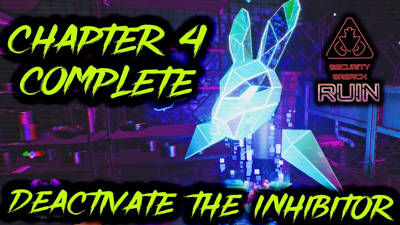 DEACTIVATE The Inhibitor - CHAPTER 4 Complete - FNAF Security Breach ...
