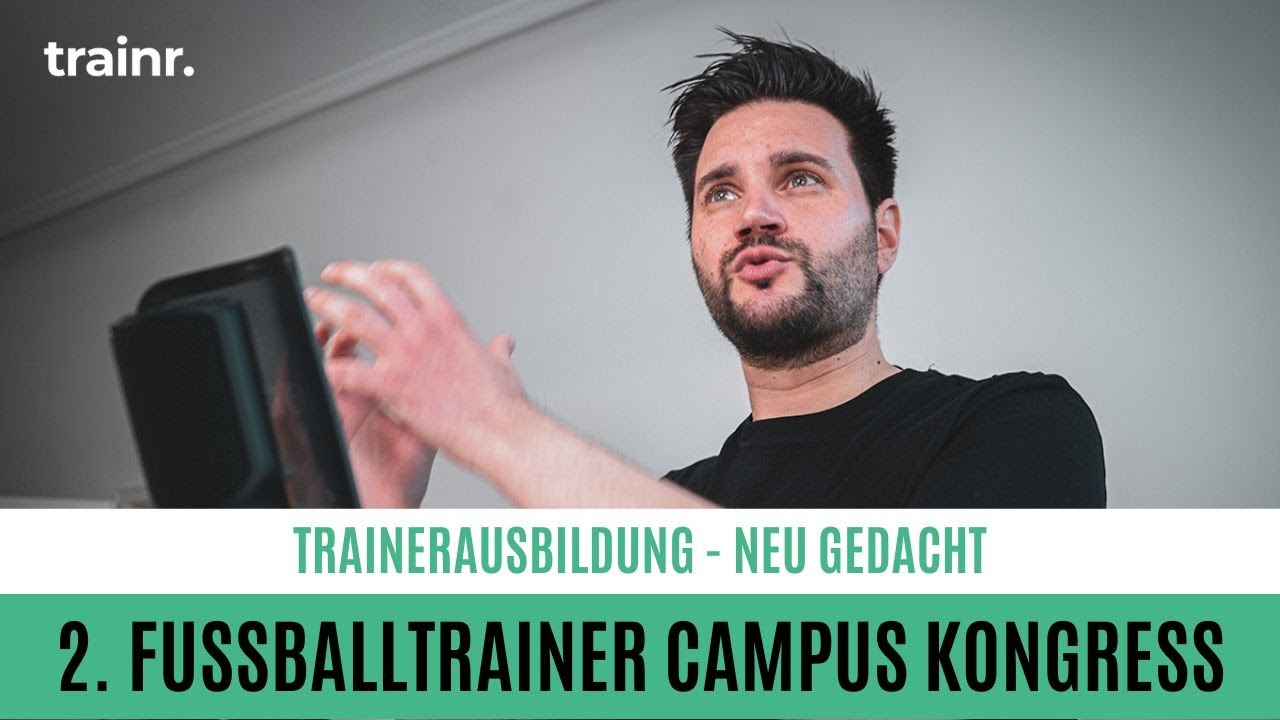 2. Fussballtrainer Campus Kongress | Trainerausbildung - Neu gedacht ...