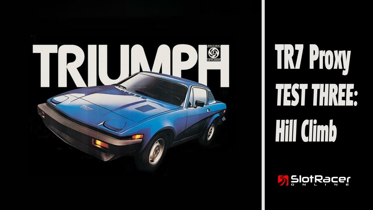 TR7 Proxy 2021 - Test 3 - Hill Climb - YouTube