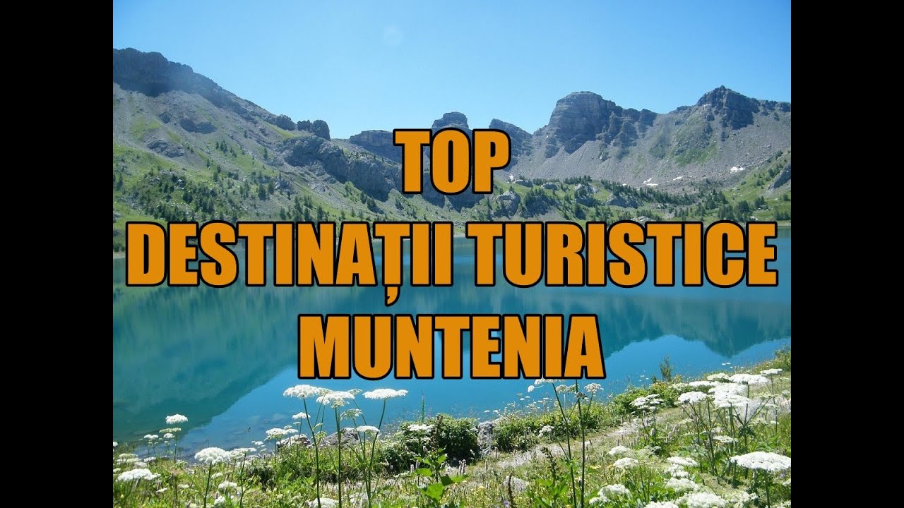 TOP destinatii turistice in Regiunea Muntenia! - YouTube