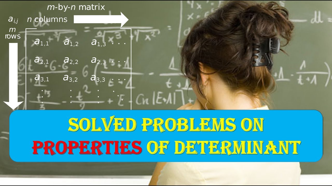 SOLVED PROBLEMS ON PROPERTIES OF DETERMINANT IN MATHS - YouTube
